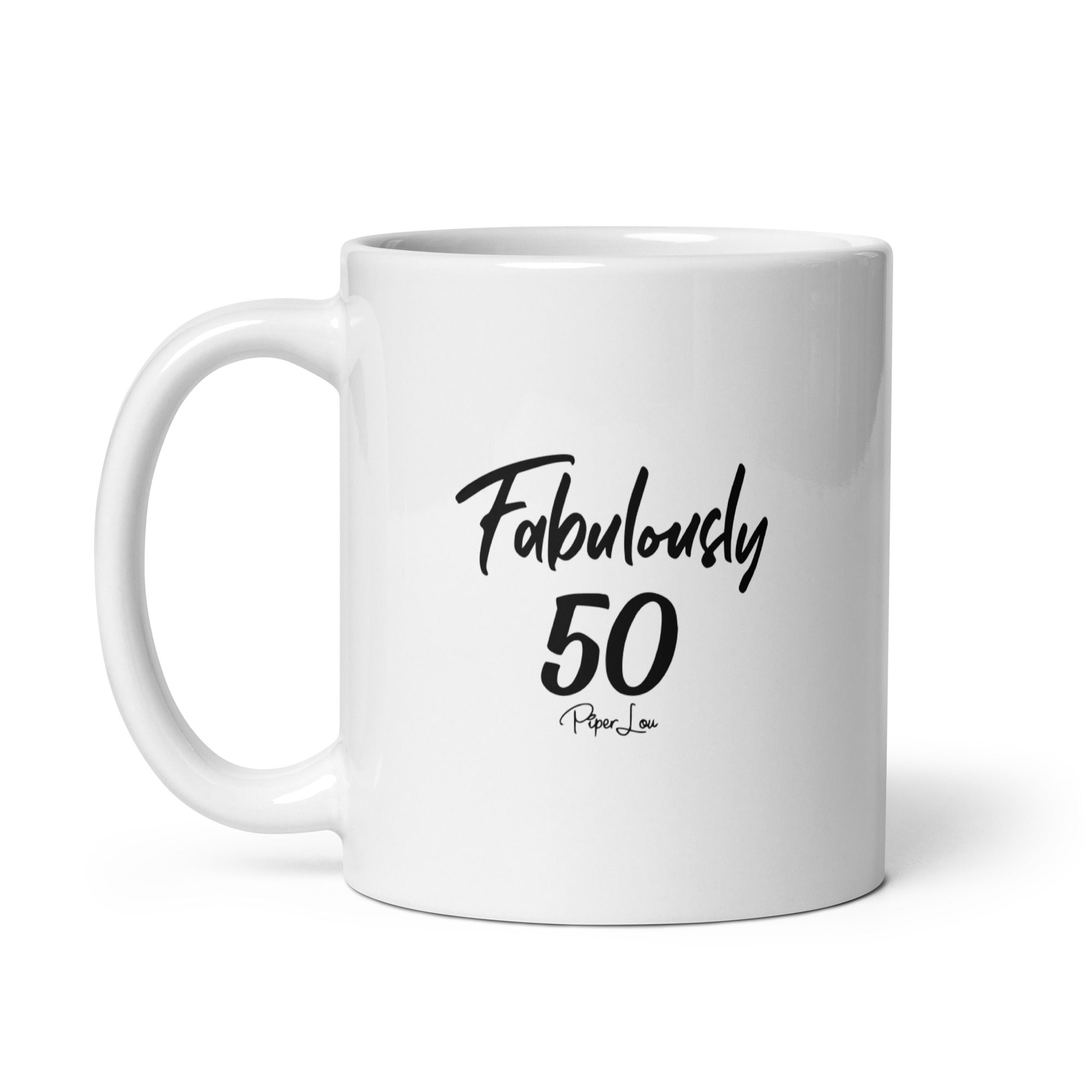 Fabulously 50 Ceramic Coffee Mug – Piper Lou Collection